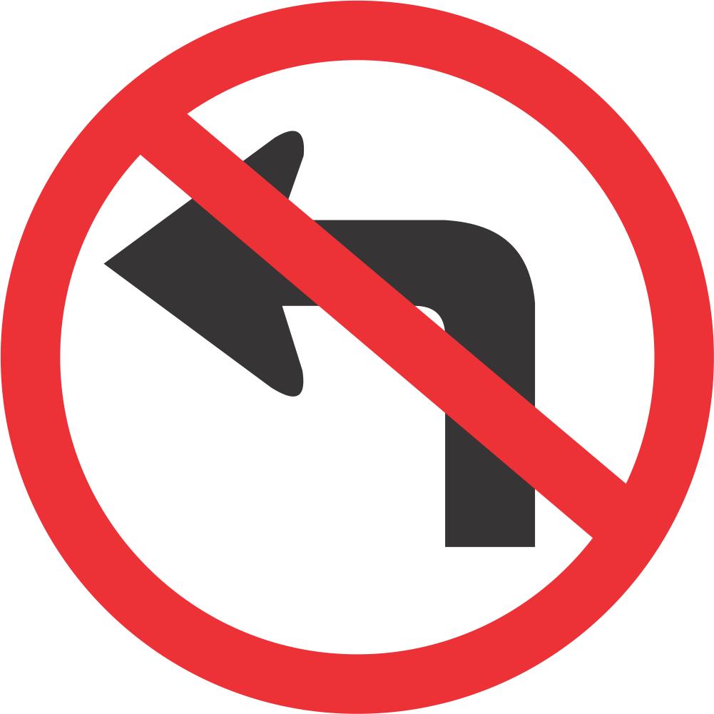 NO LEFT TURN ROAD SIGN (R209) - Road Signs