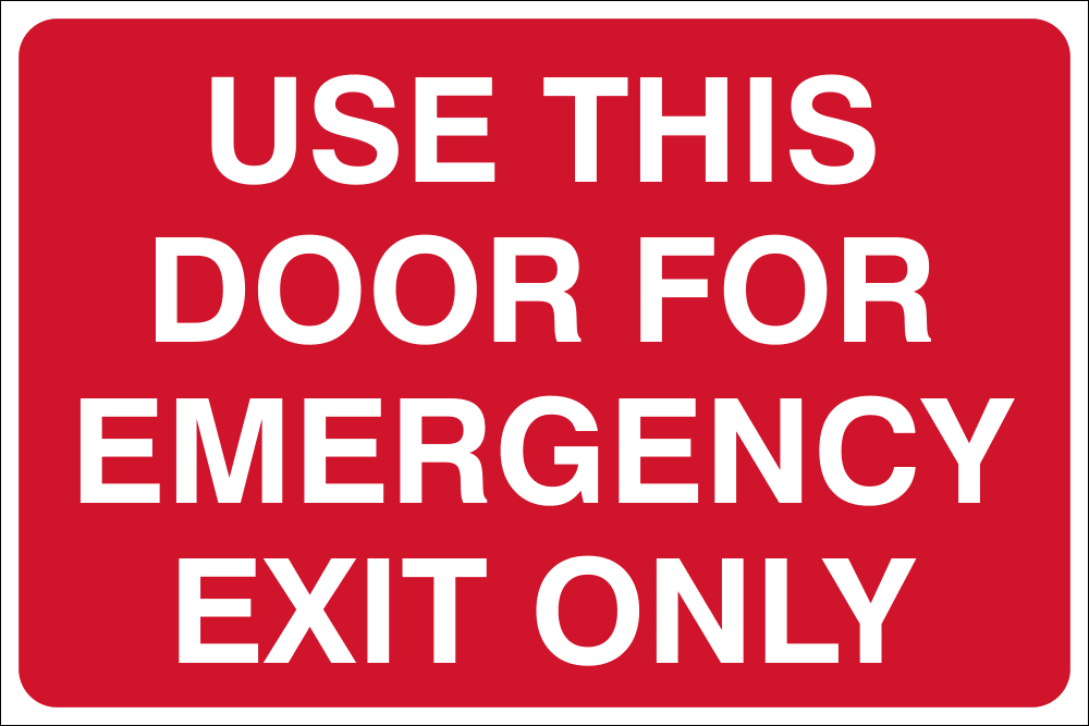 USE THIS DOOR FOR EMERGENCY EXIT ONLY SAFETY SIGN
