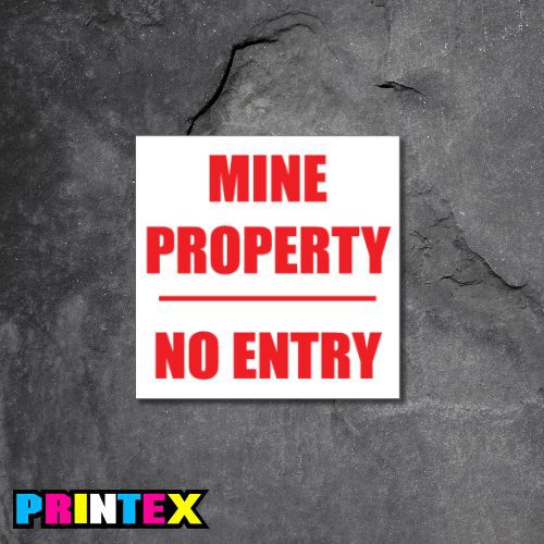Mine Property Business Sign | Printex