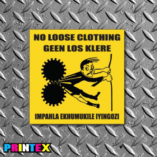 No Loose Clothing Business Sign | Printex
