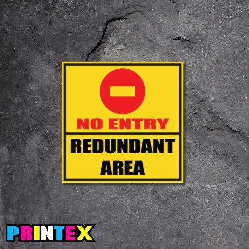 Redundant Area Business Sign | Printex