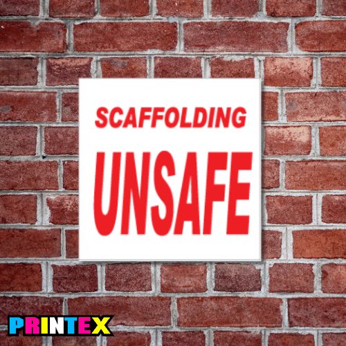 Scaffolding Unsafe Business Sign | Printex