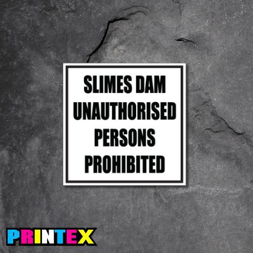Slimes Dam Business Sign | Printex