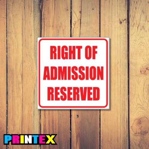 Admission Reserved Business Sign | Security & Indemnity Signs | Printex