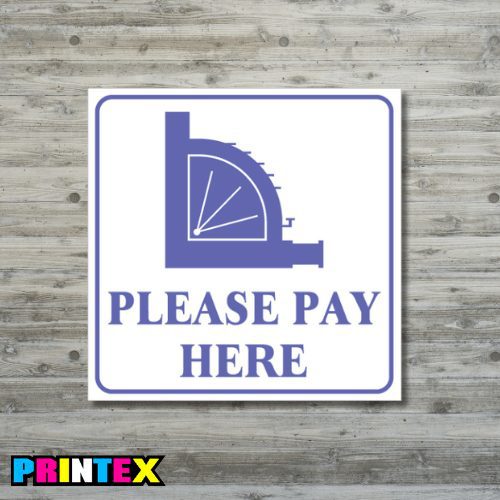 Please Pay Here Business Sign | Office & Retail Signs | Printex