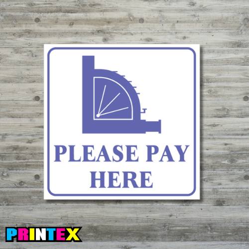 Please Pay Here Business Sign | Office & Retail Signs | Printex