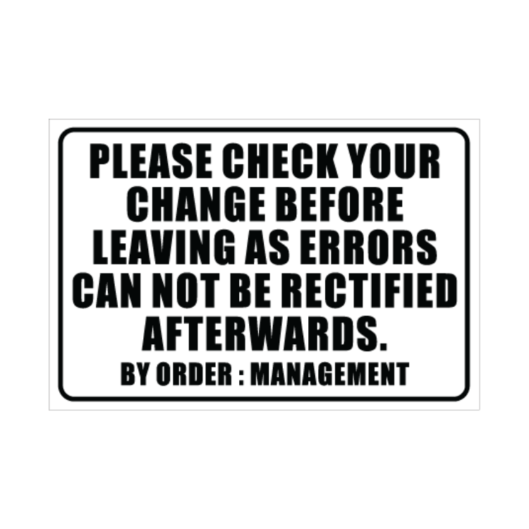 Check Your Change Business Sign | Office & Retail Signs | Printex