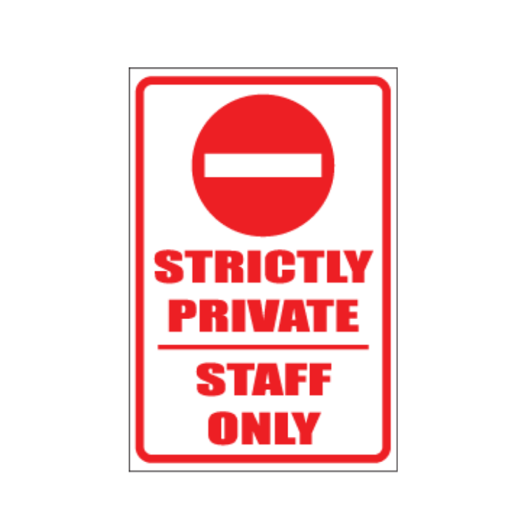 Strictly Private / Staff Only Business Sign | Security & Indemnity ...